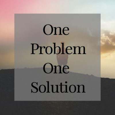 One Problem - One Solution - My Life Abundant