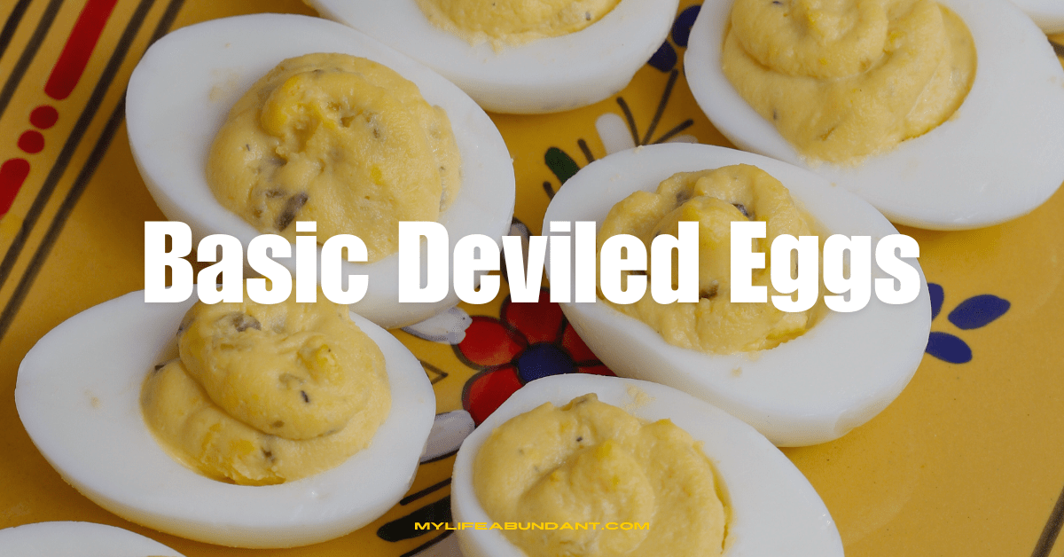 Basic Deviled Eggs - My Life Abundant