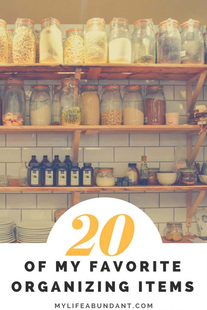 20 Of My Favorite Organizing Items - My Life Abundant