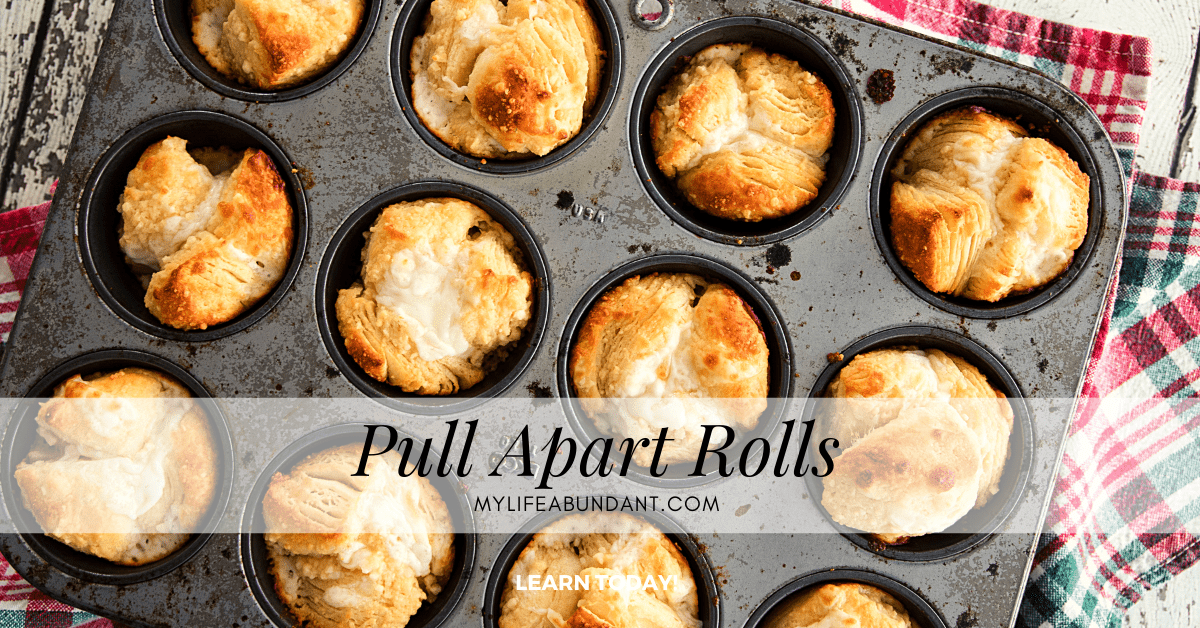 Pull Apart Rolls - My Life Abundant