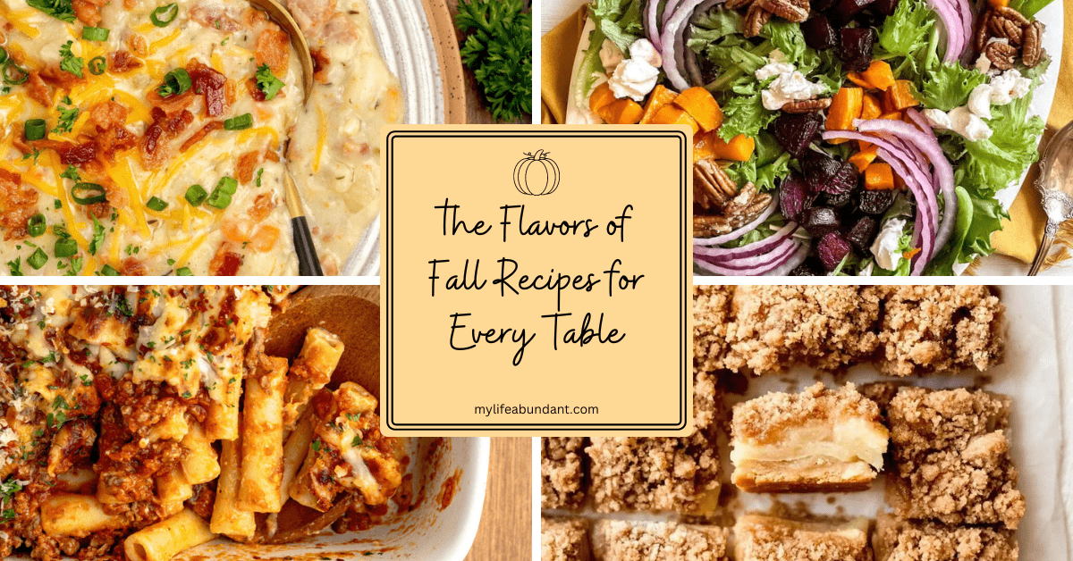 The Flavors of Fall Recipes for Every Table - My Life Abundant