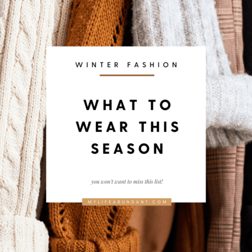 Winter Fashion Trends: What To Wear This Season - My Life Abundant
