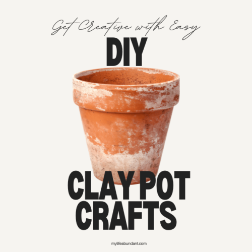 Get Creative with Easy DIY Clay Pot Crafts - My Life Abundant